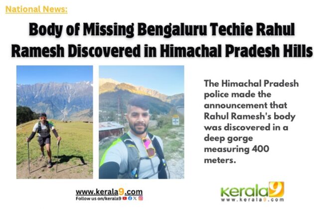 Body of Missing Bengaluru Techie Rahul Ramesh Discovered in Himachal ...